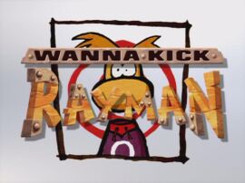 Wanna Kick Rayman - RayWiki, the Rayman wiki